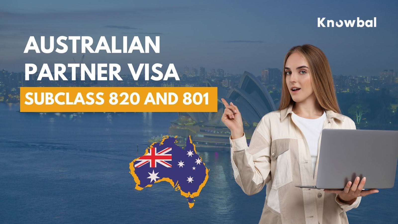 Australian Partner Visa - Subclass 820 and 801