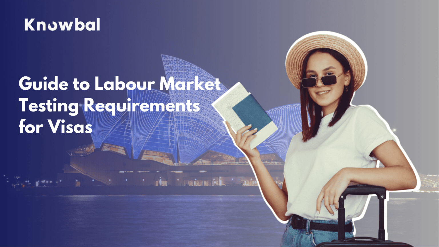 Guide to Labour Market Testing Requirements for Visas - Knowbal